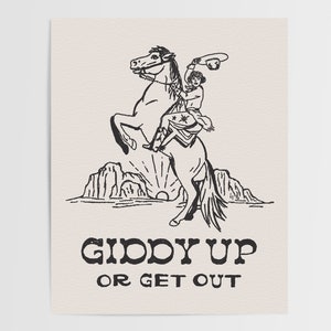 Giddy up or Get Out, Cowgirl Art, Giclée Fine Art Print, Western Art ...