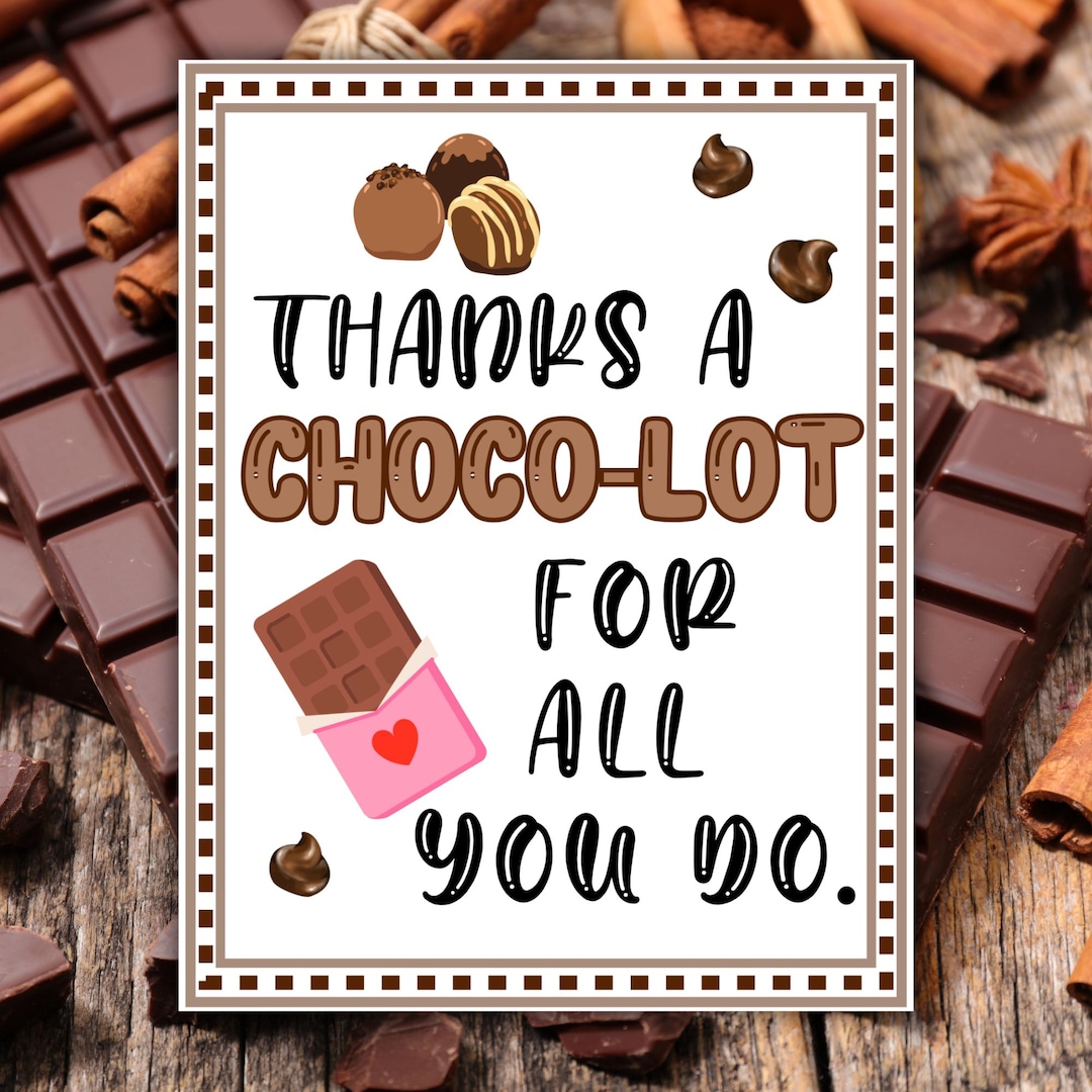Chocolate Appreciation Sign: "thanks a Choco-lot" Printable (digital ...
