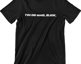 You Did Good Slick - Etsy
