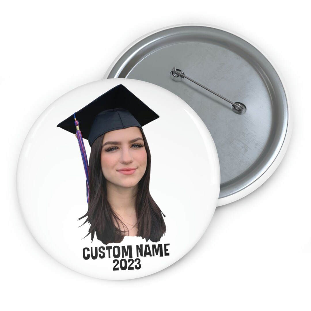 Custom Face Graduation Pin Buttons, Celebration Photo Pin for 2023 ...