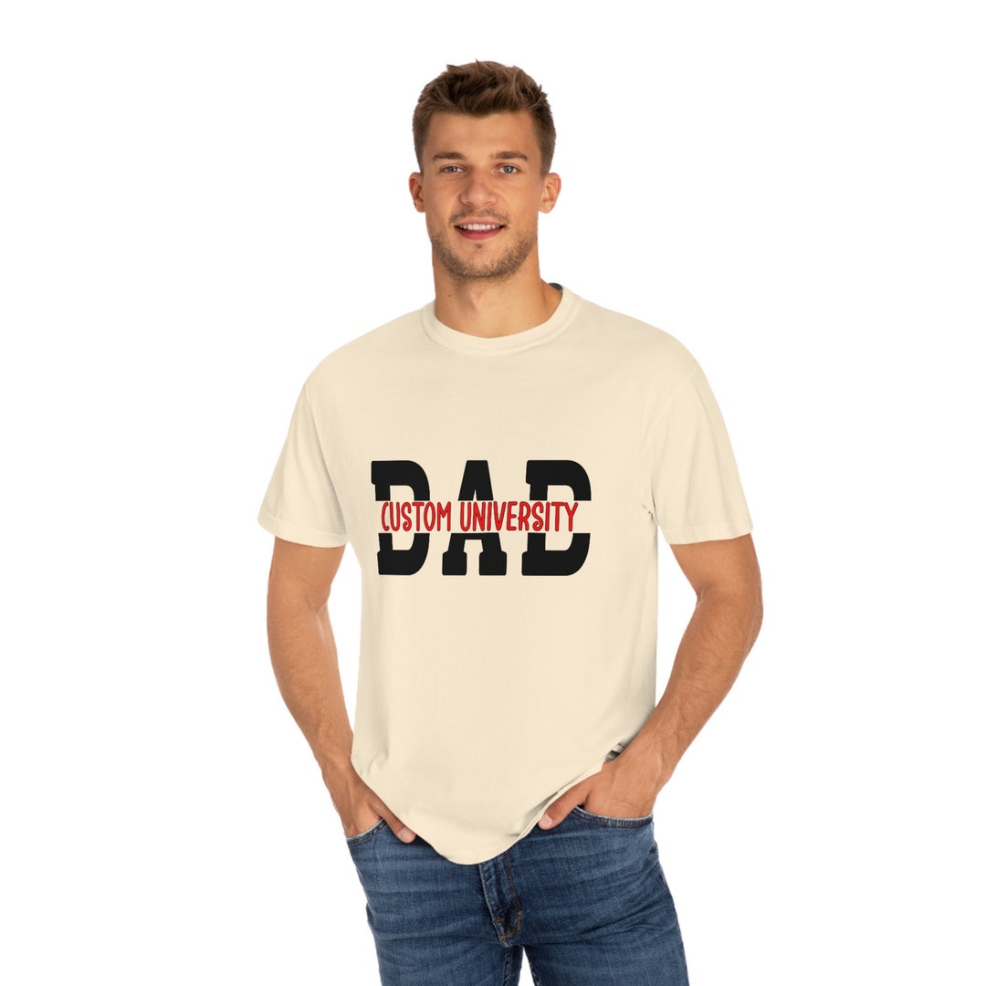 Dad Shirt, Custom Dad University Comfort Colors T-shirt, Fathers Day ...