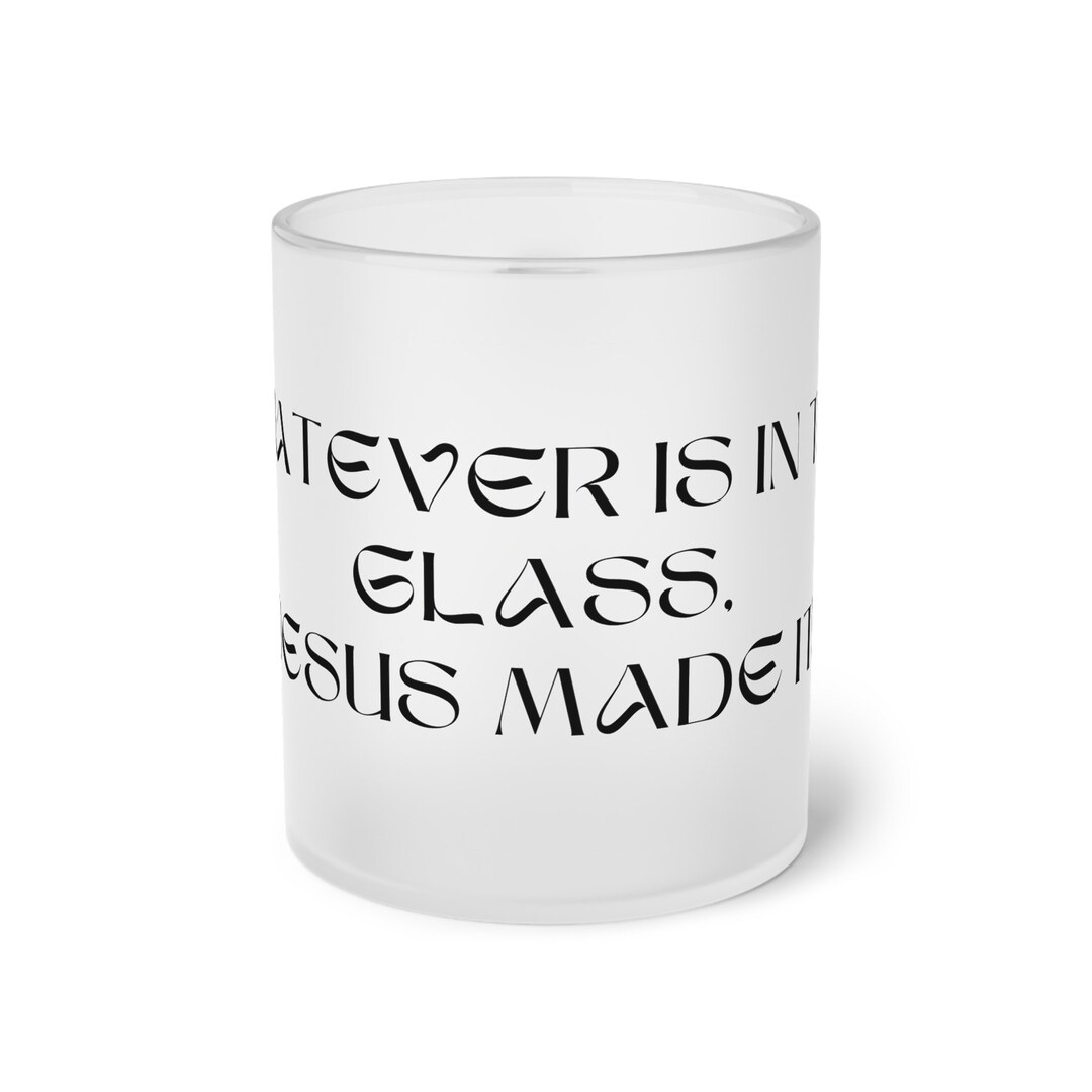 Whatever Frosted Glass Mug, Jesus Mug, Housewarming Gift First Home ...