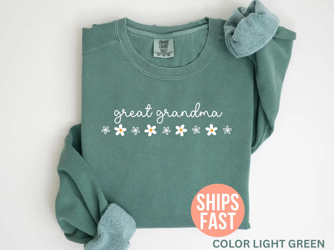 Comfort Colors® Great Grandma Sweatshirt, Grandma Gift, Great ...