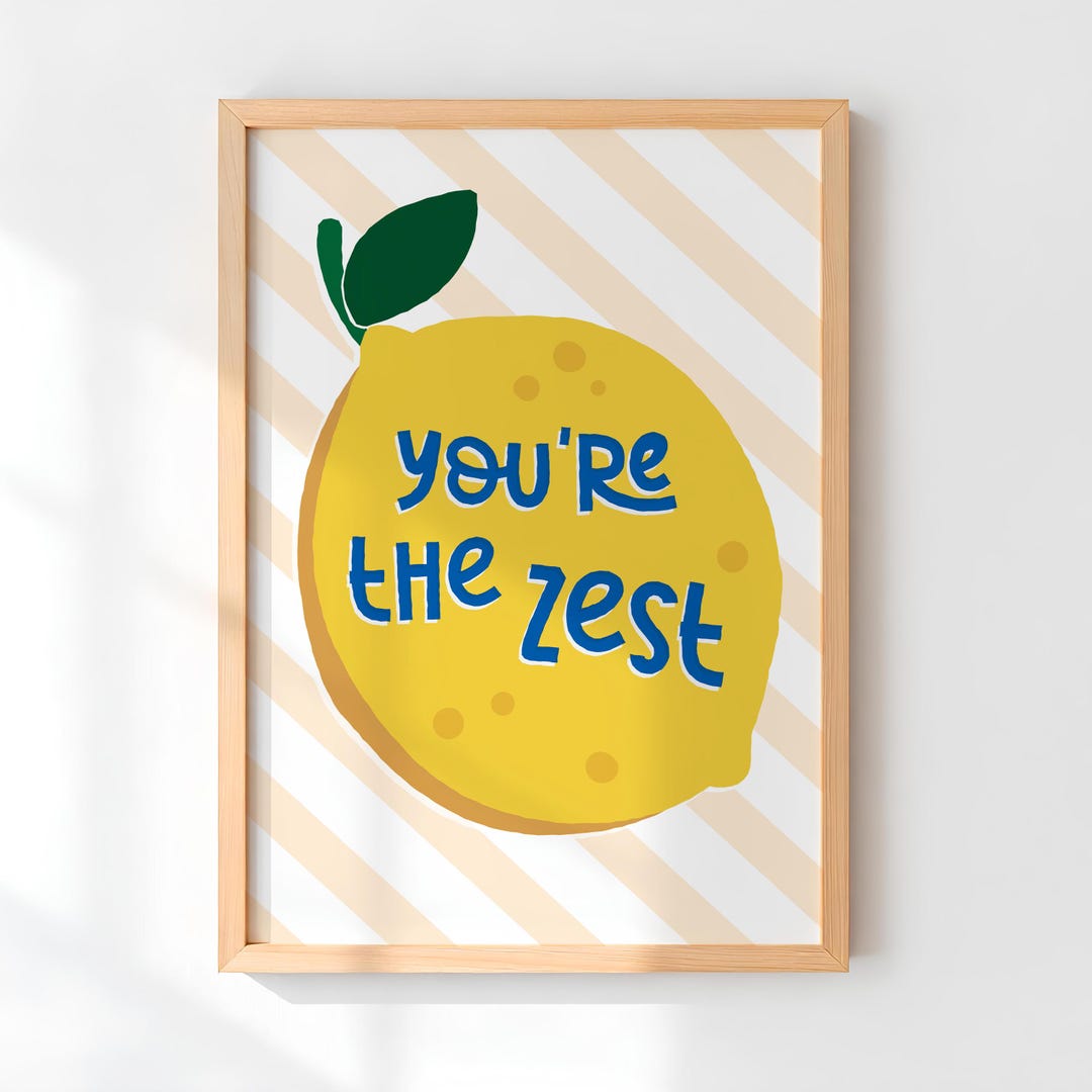 You're the Zest Printable Wall Art, Lemon Fruit Art, Kitchen Decor ...
