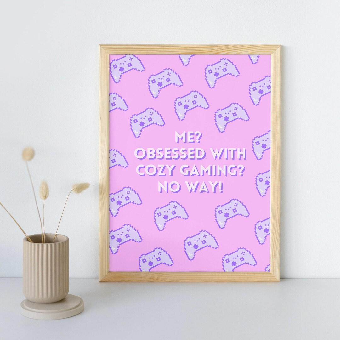 Cozy Gaming Obsessed Poster Instant Download | Gamer Poster Digital ...