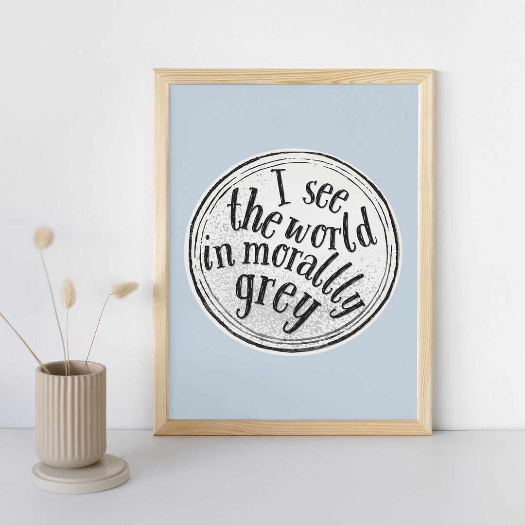 I See Morally Grey Poster Instant Download | Bookish Card Digital ...