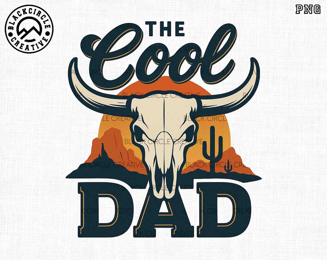 The Cool Dad Png, Western Dad Png, Happy Father's Day Png, Dad Life Png ...