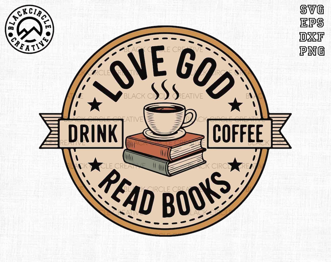 Love God Drink Coffee Read Books Svg, Reading Vintage,books and Coffee ...