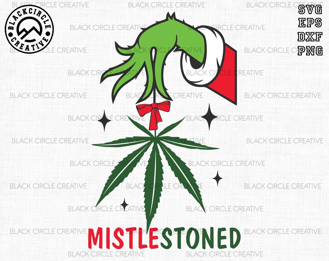 Mistlestoned Svg, Weed Stoner Christmas Svg, Marijuana 4:20 Svg, Merry ...