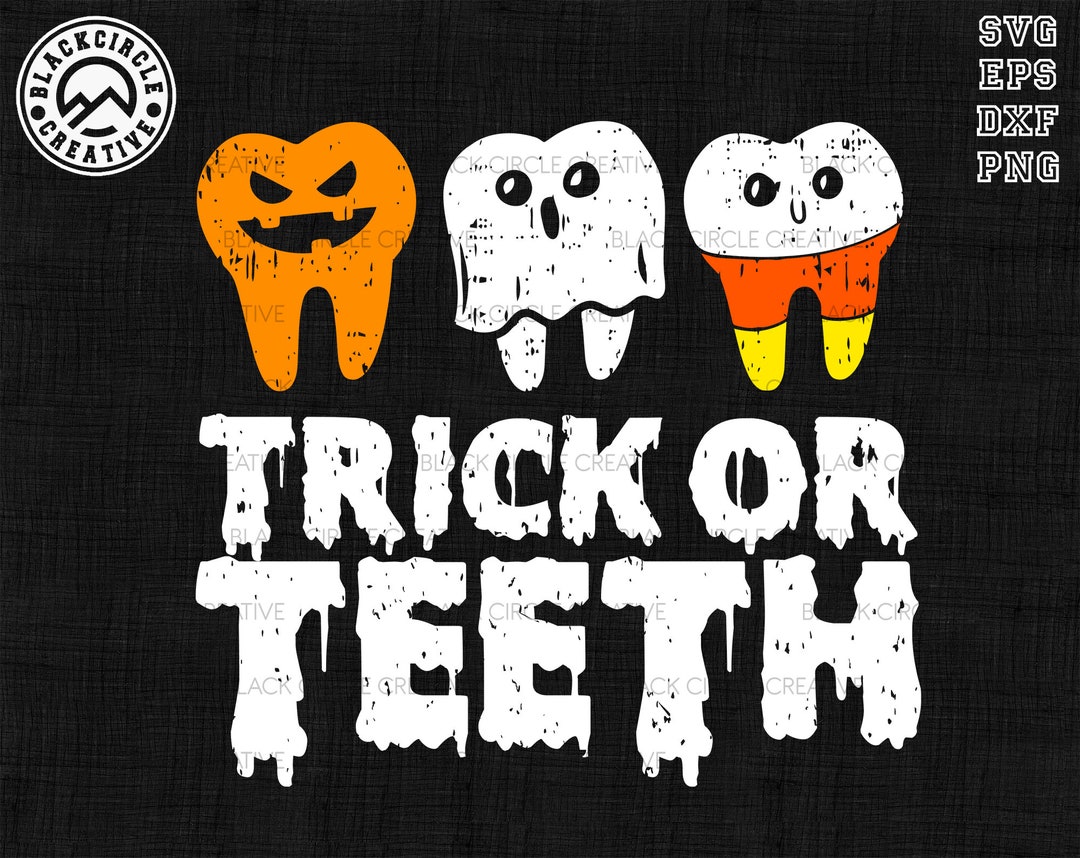 Trick or Teeth Svg, Halloween Dentist Svg, Retro Halloween, Spooky ...