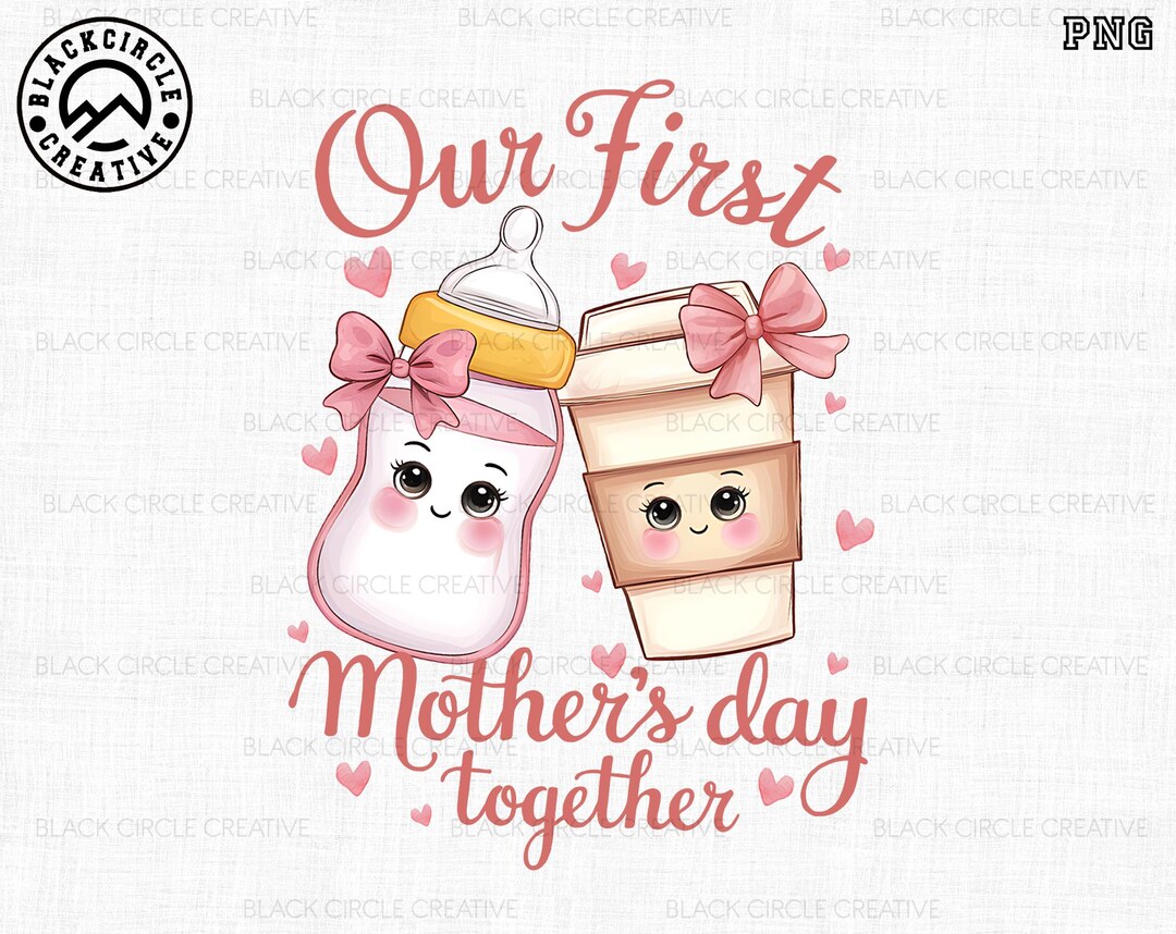 Our First Mother's Day Together Png, Mama Life Png, Mama Vibes Png ...