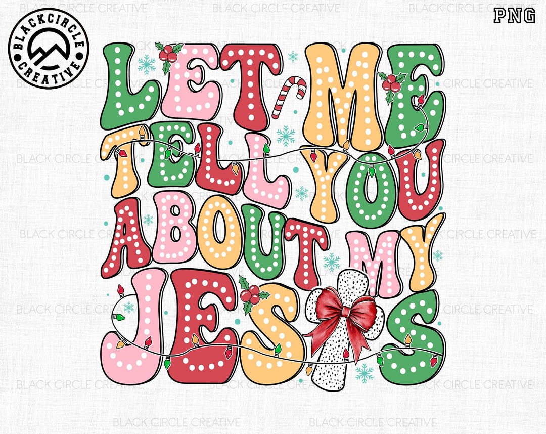 Let Me Tell You About My Jesus Png, Christian Christmas Png, Retro ...