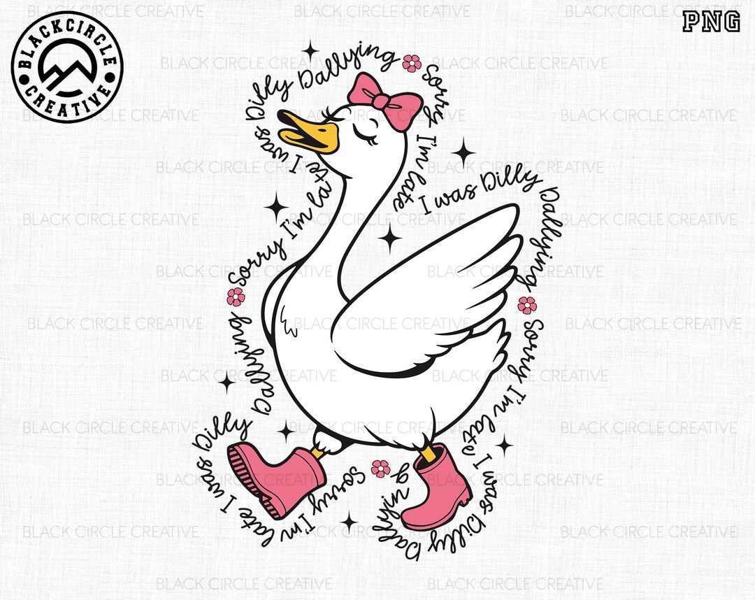 Sorry I'm Late I Was Dilly Dallying Goose Png, Floral Goose PNG ...