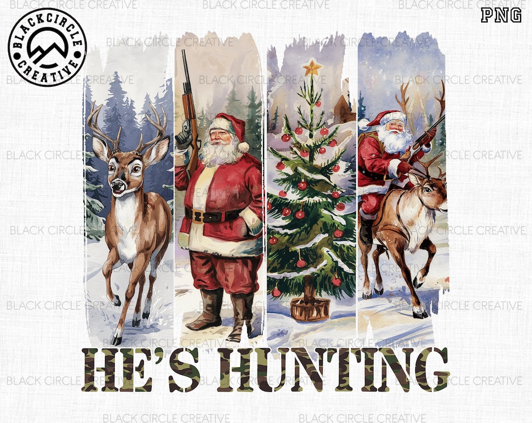 He's Hunting Png, Santa Deer Hunting Png, Christmas Hunting Png, Deer ...