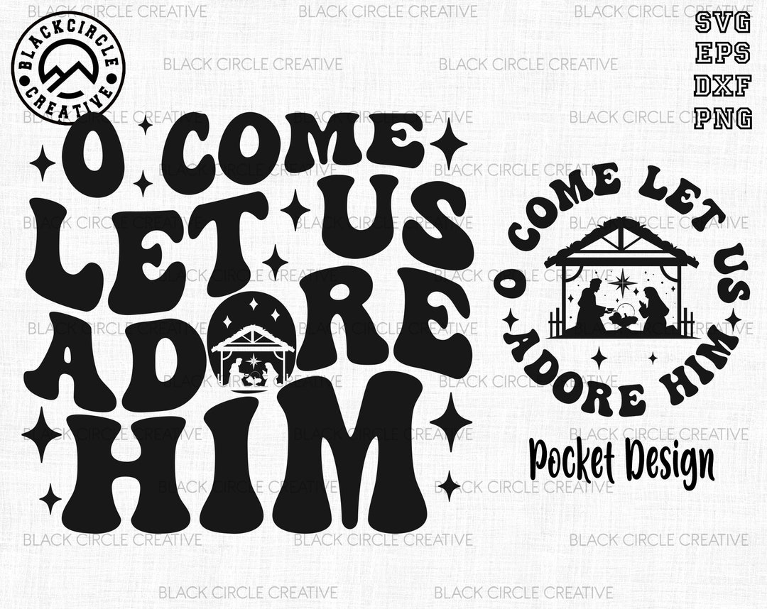 O Come Let Us Adore Him Svg, Nativity Scene Svg, Jesus Birth Day Svg ...