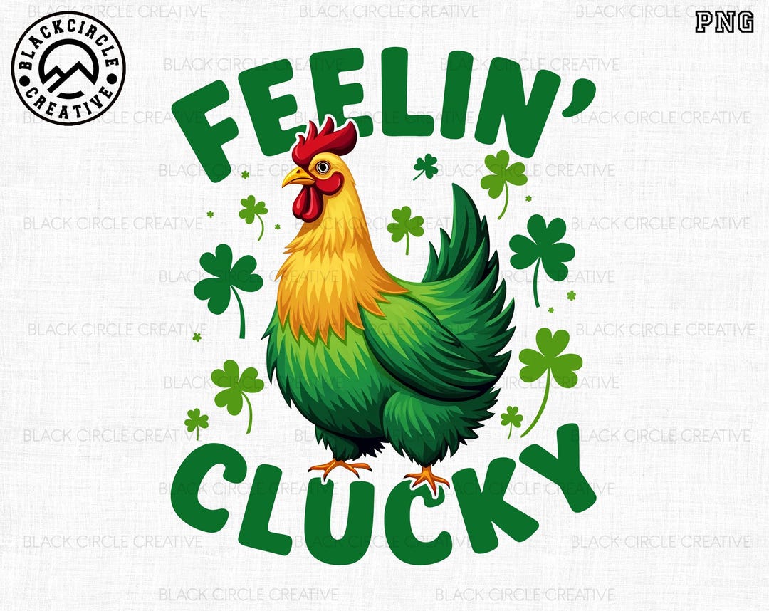Feelin Clucky Png, Happy St Patrick's Day Chicken Png, Western Farmer ...