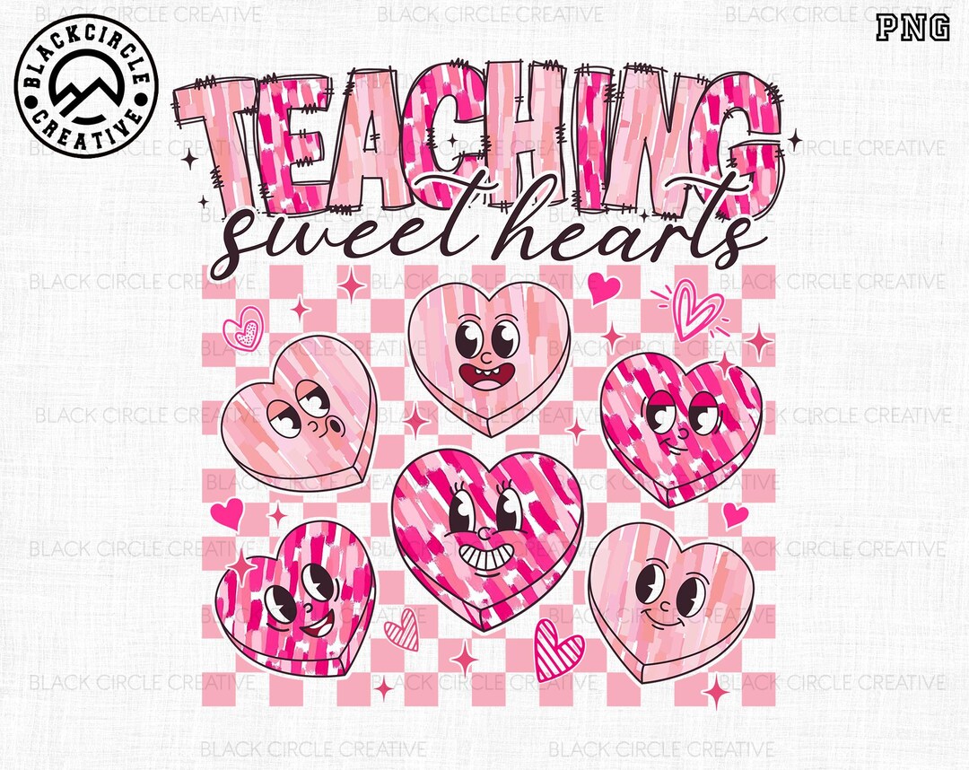 Teaching Sweethearts Png, My Class is Full Sweethearts Png, Valentine ...