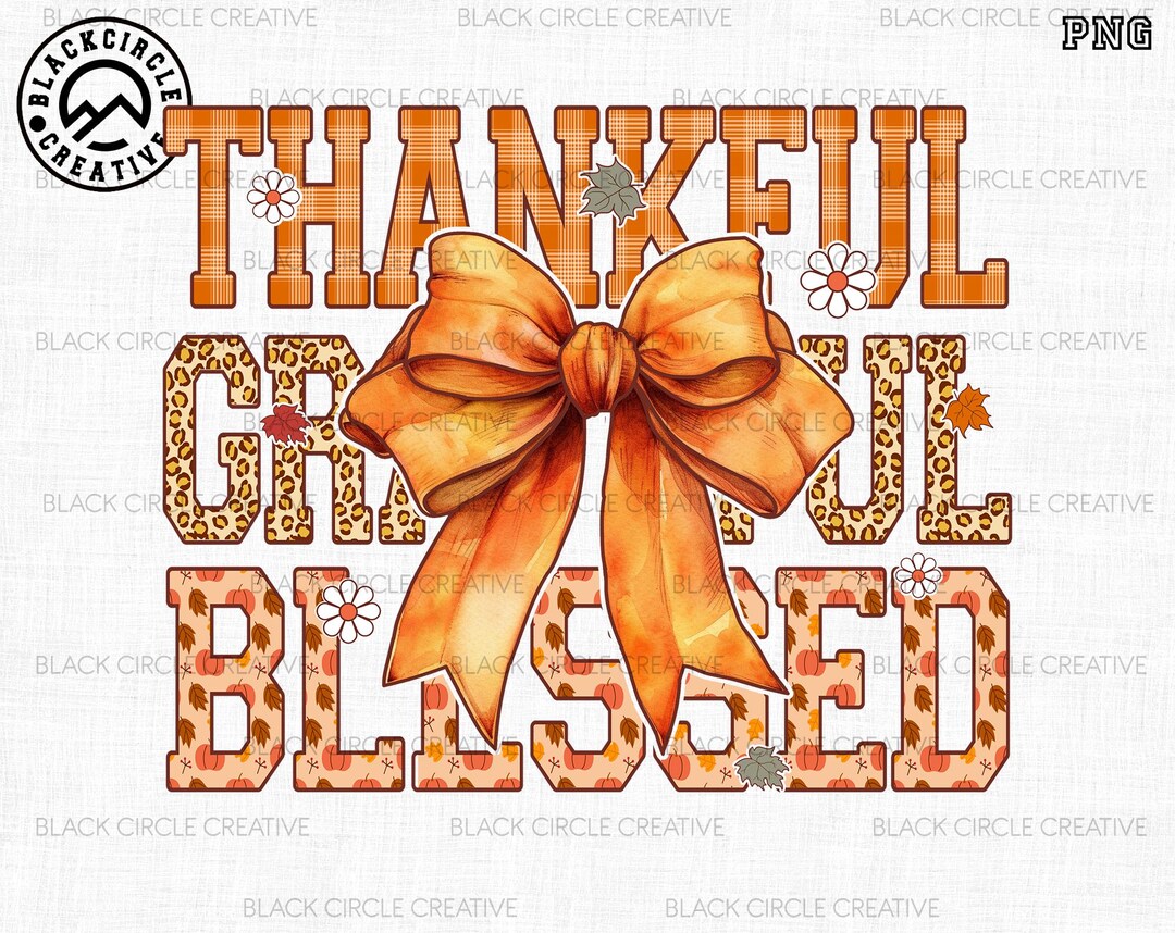 Thankful Grateful Blessed Png, Coquette Bow Png, Thanksgiving Png ...