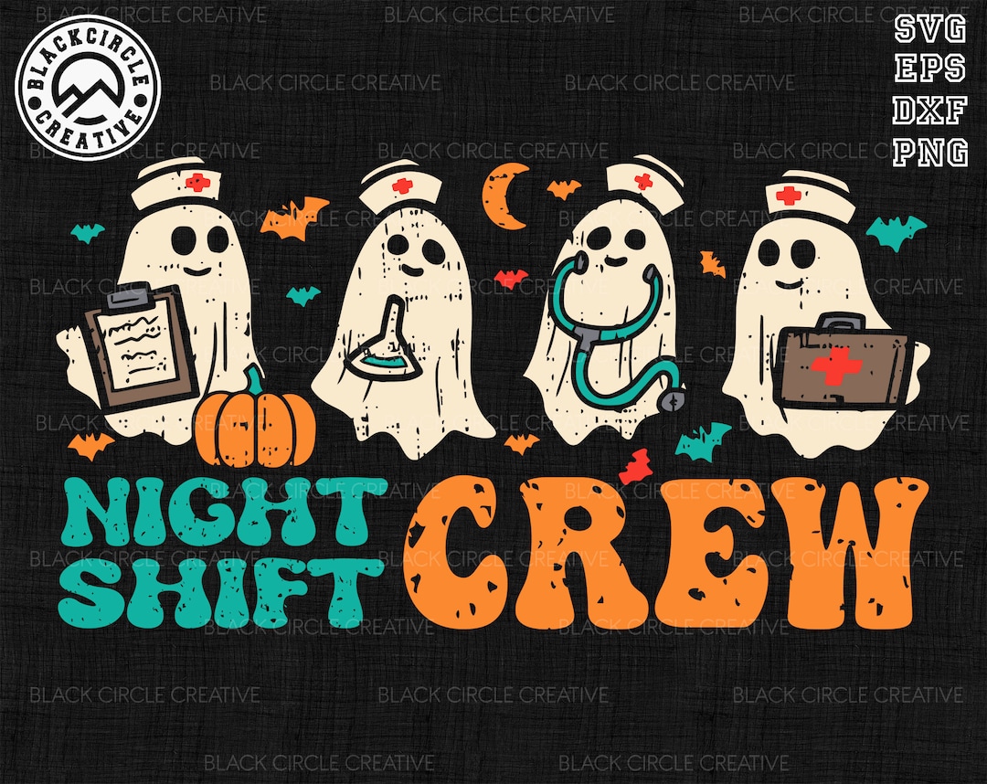 Night Shift Crew Svg, Night Shift Nurse, Halloween Nurse Svg, Funny ...