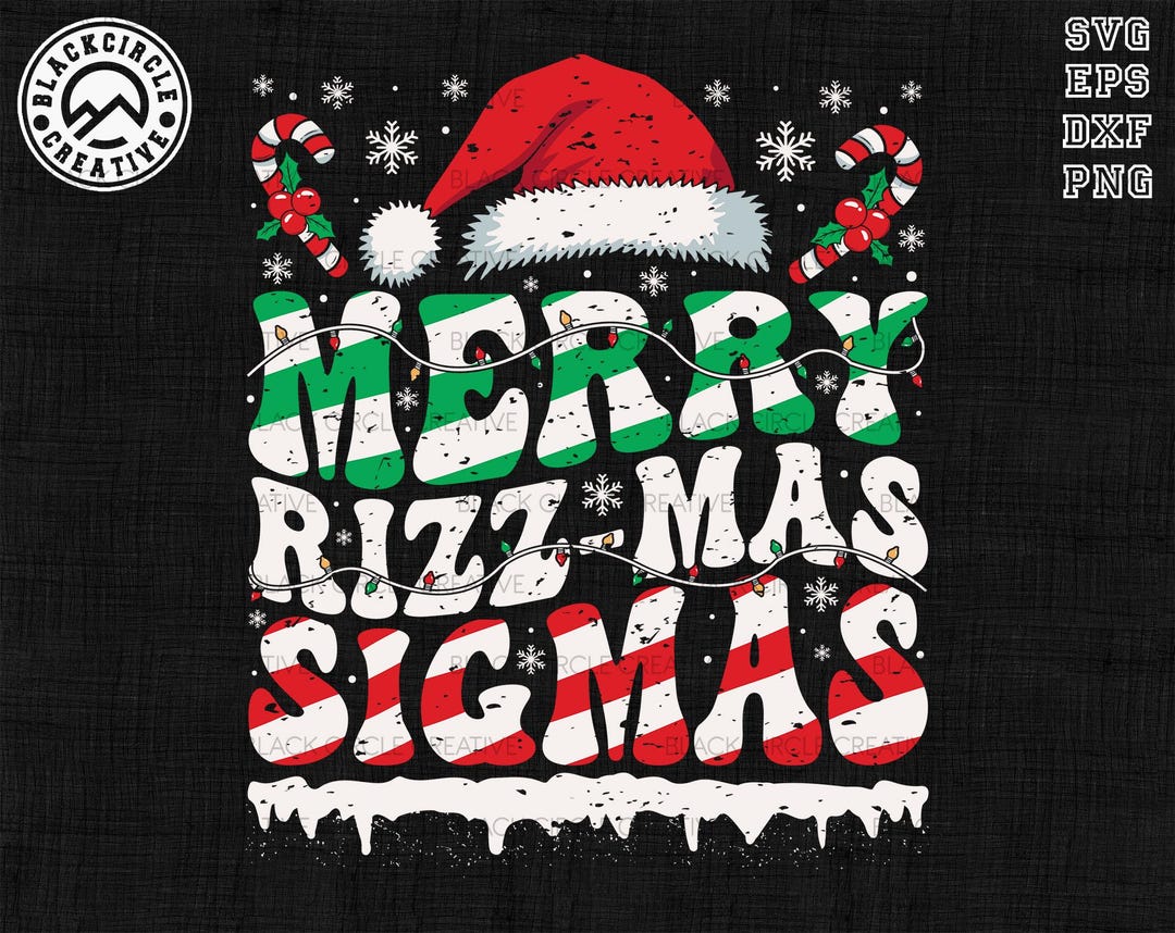 Merry Rizz-mas Sigmas Svg, Rizz the Season,funny Gen Alpha Slang, Funny ...