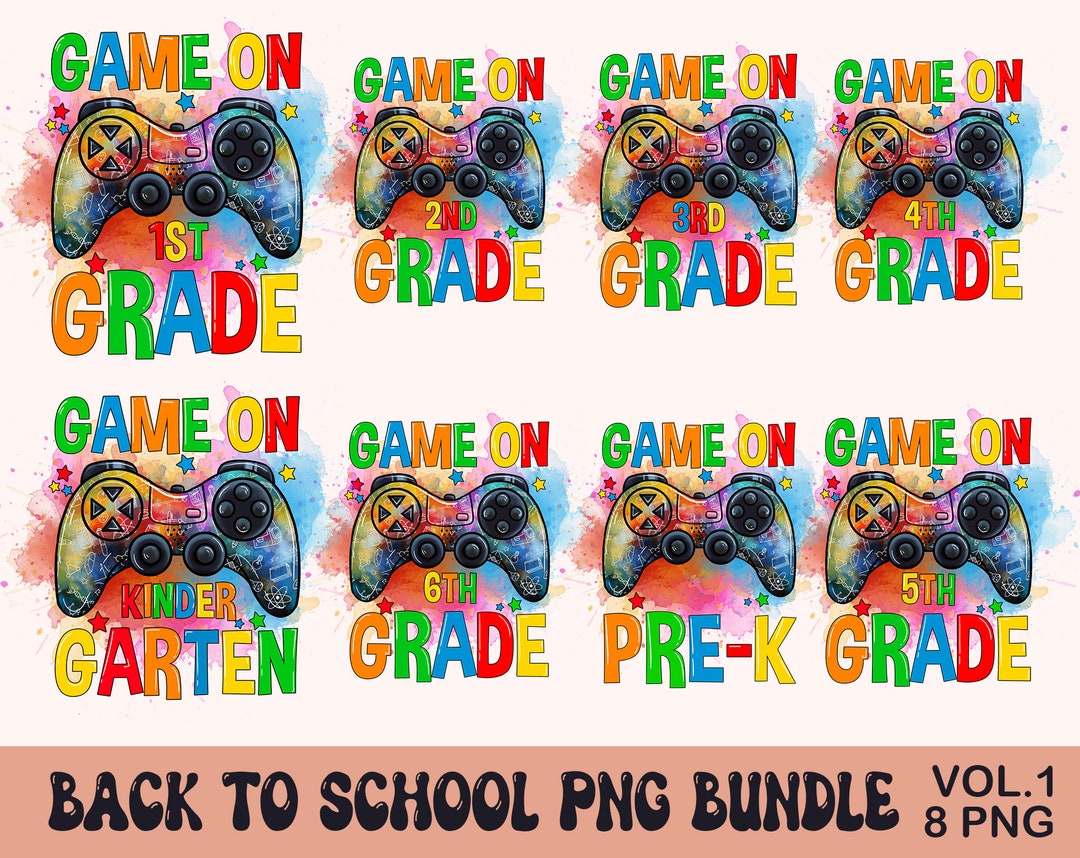 Back to School Png Bundle, Game on 1st Grade Png, Gamer Png, Game Lover ...