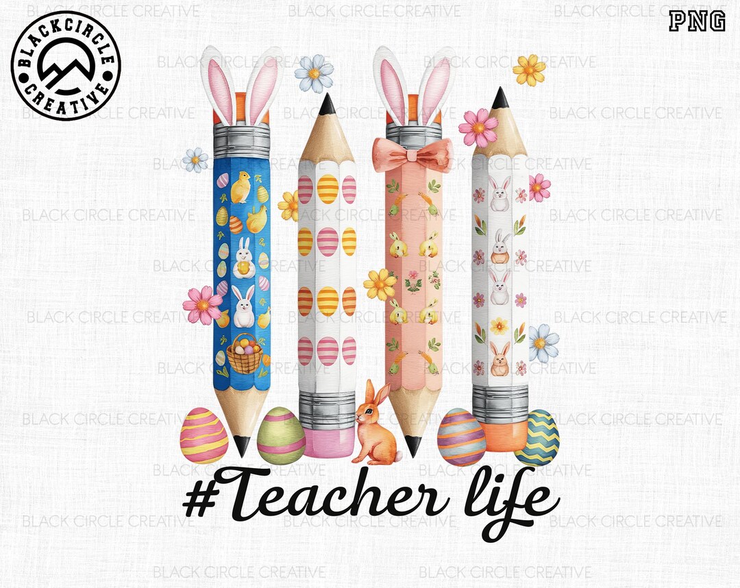 Teacher Life Png, Easter Teacher Png, Easter Pencil Png, Easter Bunny ...