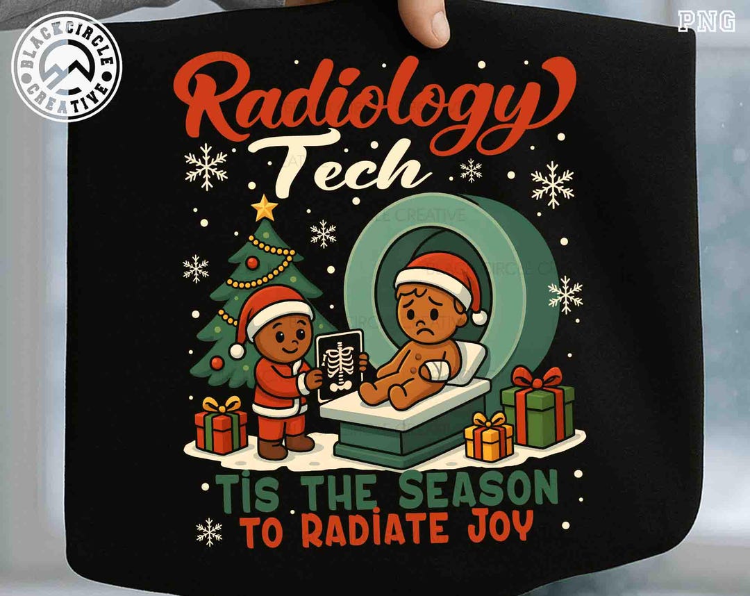 Radiology Tech Png, Tis the Season Png, to Radiate Joy Png, Xray Tech ...