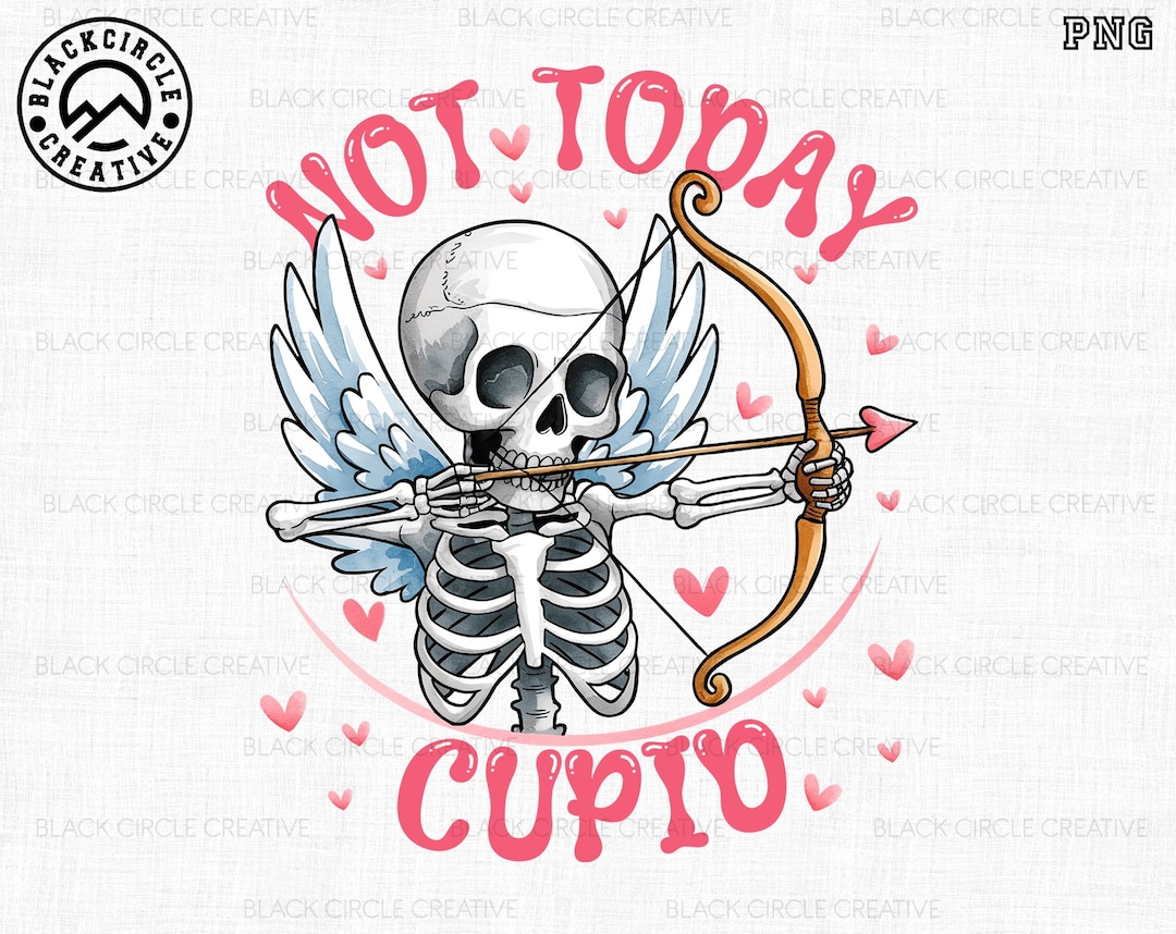 Not Today Cupid Png, Funny Skeleton Cupid Png,sarcastic Valentines Png ...