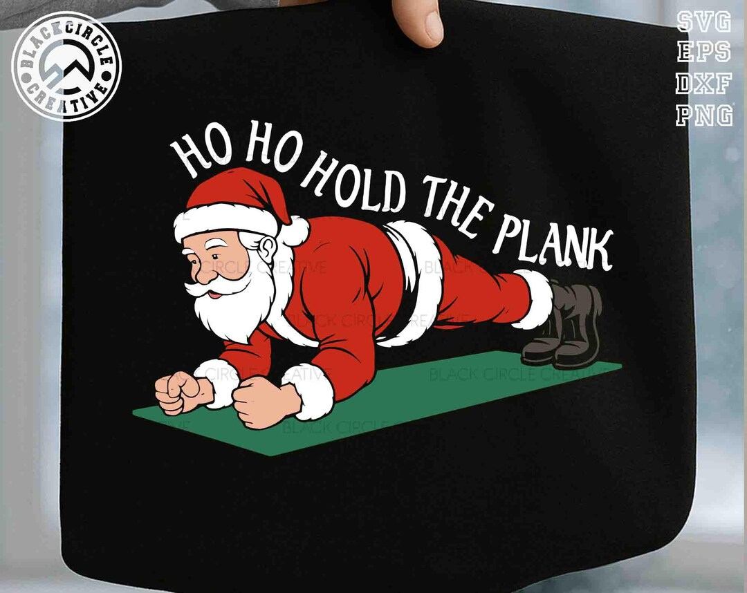 Hoho Hold the Plank Svg, Christmas Santa Svg, Christmas Fitness Svg ...