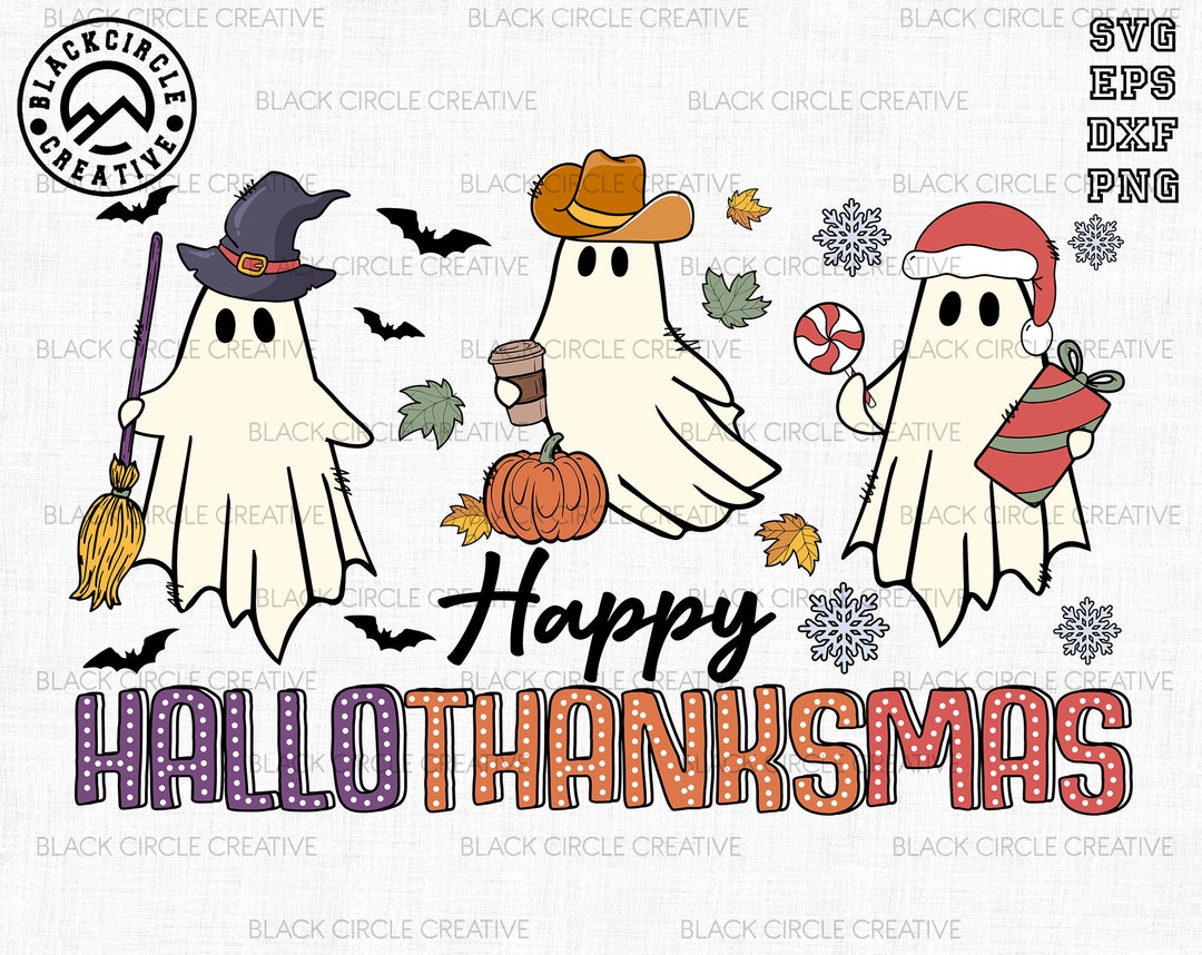 Happy Hallo Thanksmas Svg, Halloween Thanksgiving Christmas Svg, Ghost ...
