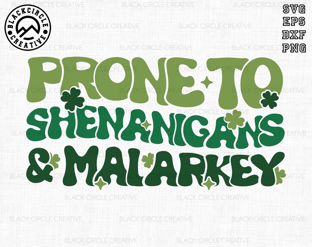 Prone to Shenanigans and Malarkey Svg, Funny St Patricks Day Svg, Saint ...