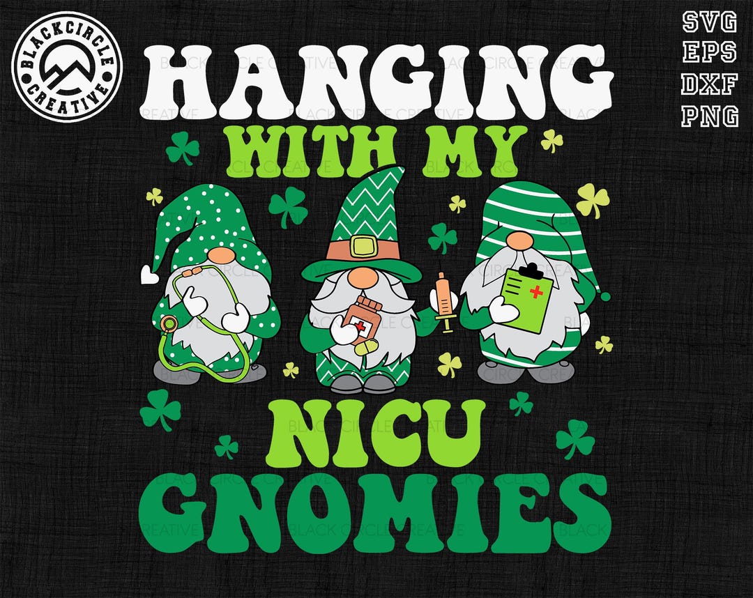 Hanging With My NICU Gnomies Svg, Nicu Nurse, One Lucky Nurse, Nurse ...