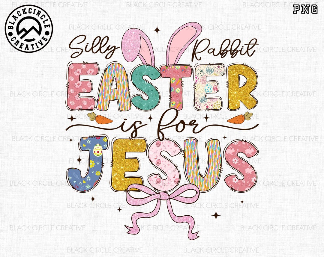 Silly Rabbit Png, Easter is for Jesus Png, Boho Easter Png, Chillin ...