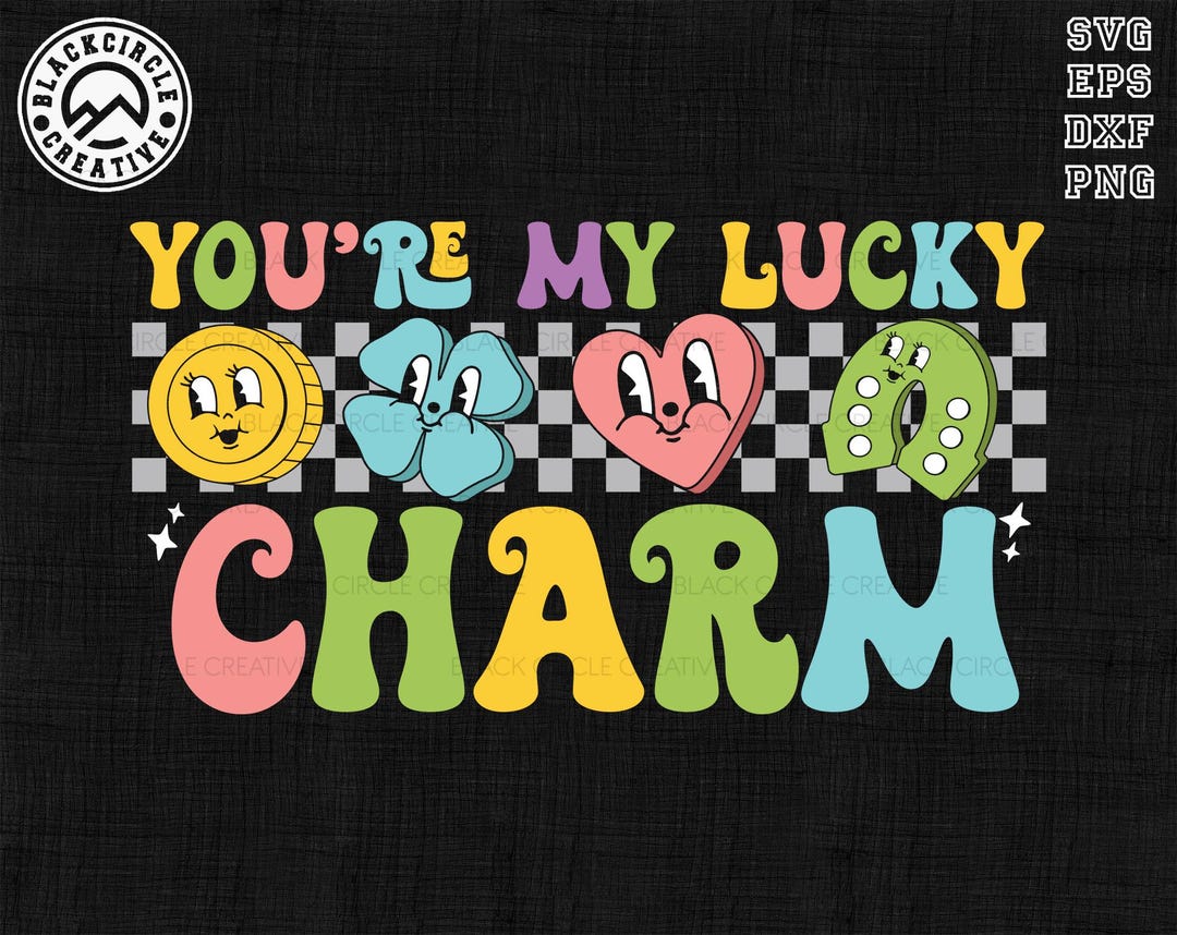 You're My Lucky Charm Svg, St. Patrick's Day Svg, in My Lucky Era Svg ...