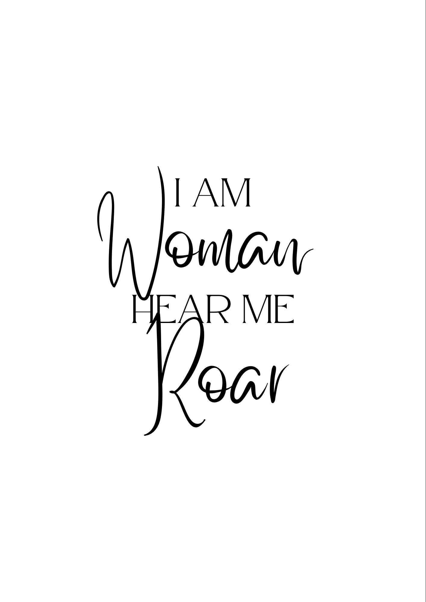 I Am Woman, Hear Me Roar Print - Etsy