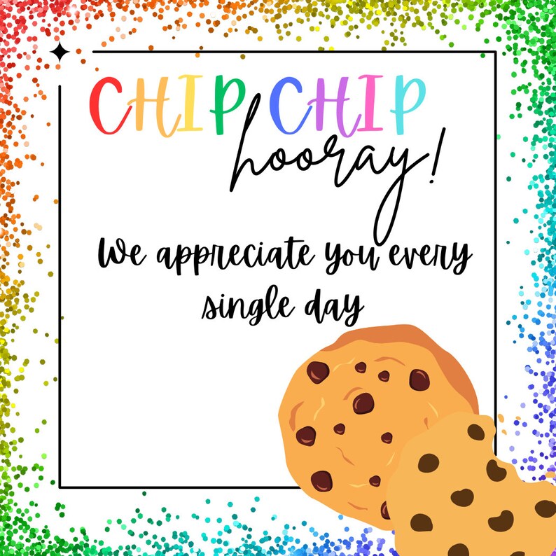 Staff Cookie Appreciation Gift Tags, Chip Chip Hooray, We Appreciate ...