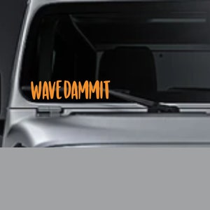 Wave Dammit | Wave Decal | 4x4 Decals | Truck Decals | Just Wave ...