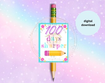 100th Day of School Printable Gift Tag, 100 Days Sharper Pencil Tag ...