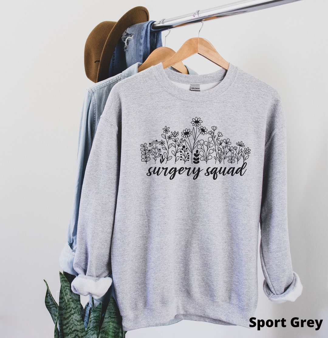 Surgical Tech Sweatshirt Operating Room Nurse Surgical Team Shirts ...