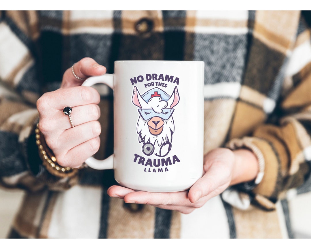 No Drama for This Trauma Llama-cute Mug for Trauma Nurse,gift for Mom ...