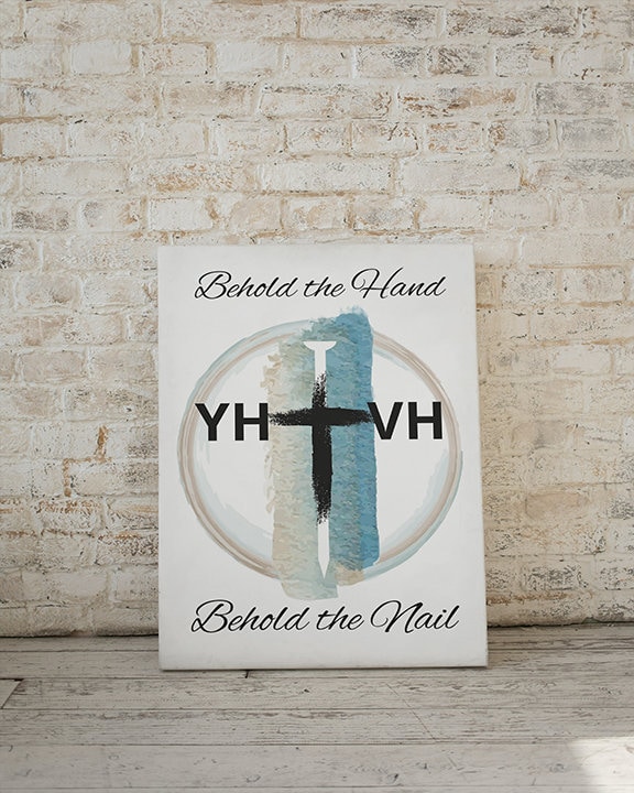 YHVH, Behold the Hand, Behold the Nail, YHVH Wall Art, YHVH Printable ...