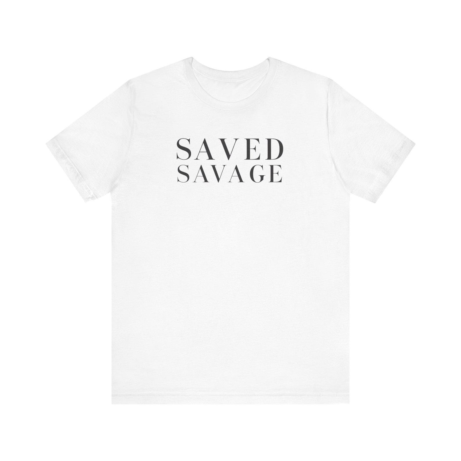 SAVED & SAVAGE Tee Bold Faith. Street Style. Power Moves. - Etsy