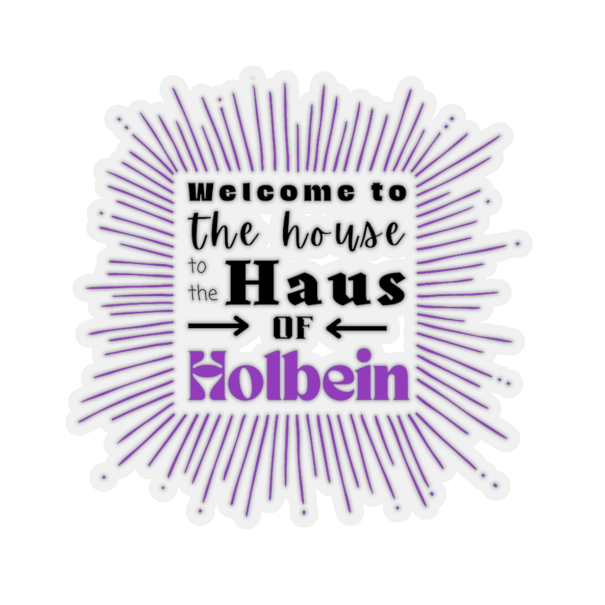 Six the Musical, Welcome to the Haus of Holbein Sticker With Purple ...
