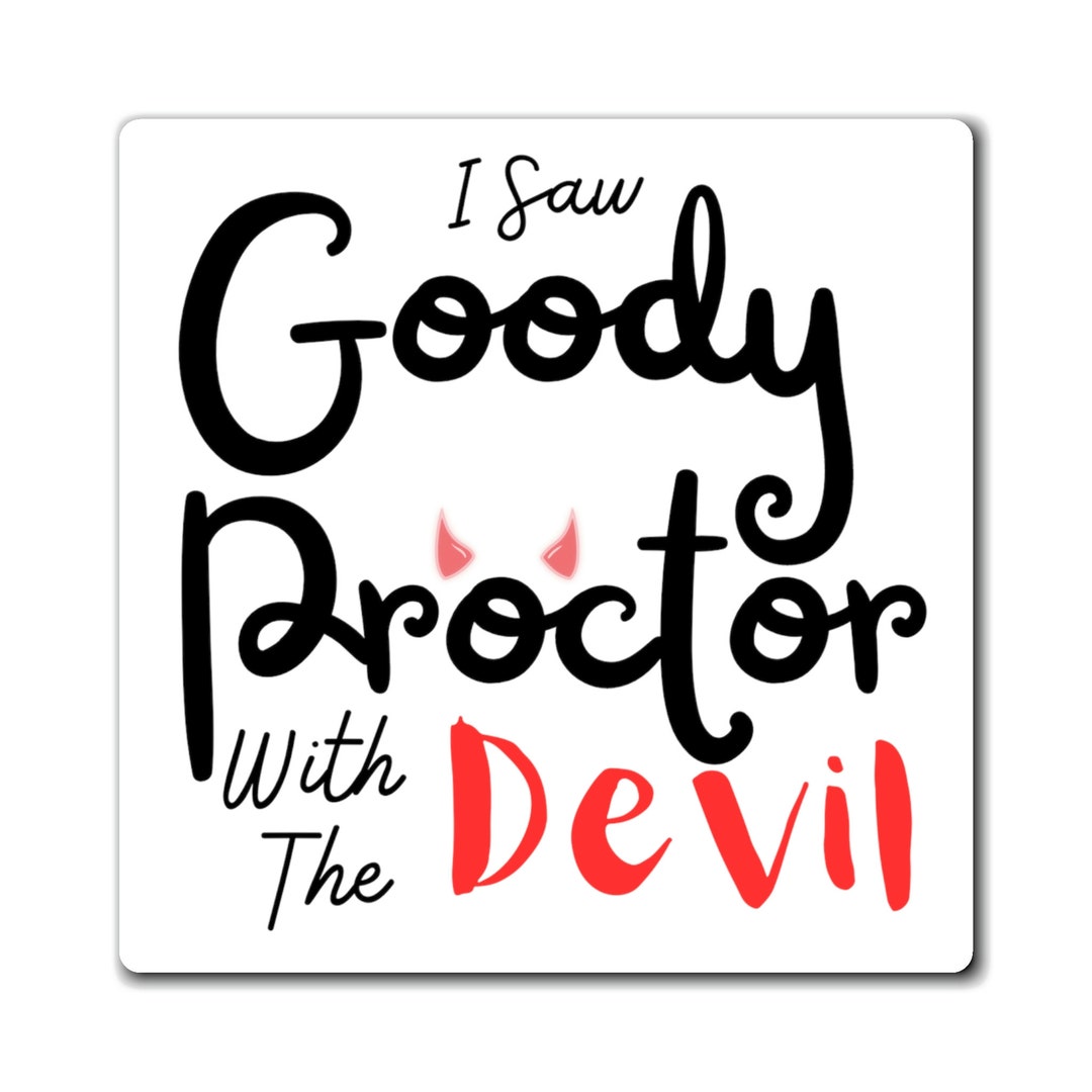 The Crucible I Saw Goody Proctor With the Devil Magnet - Etsy