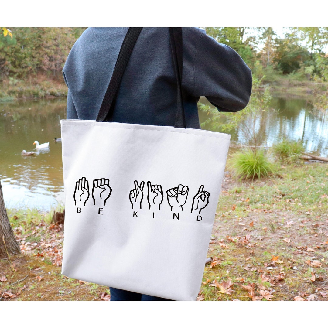 ASL Be Kind Bag, Sign Language Bag, Be Kind, Women's Bag, Tote Bag for ...