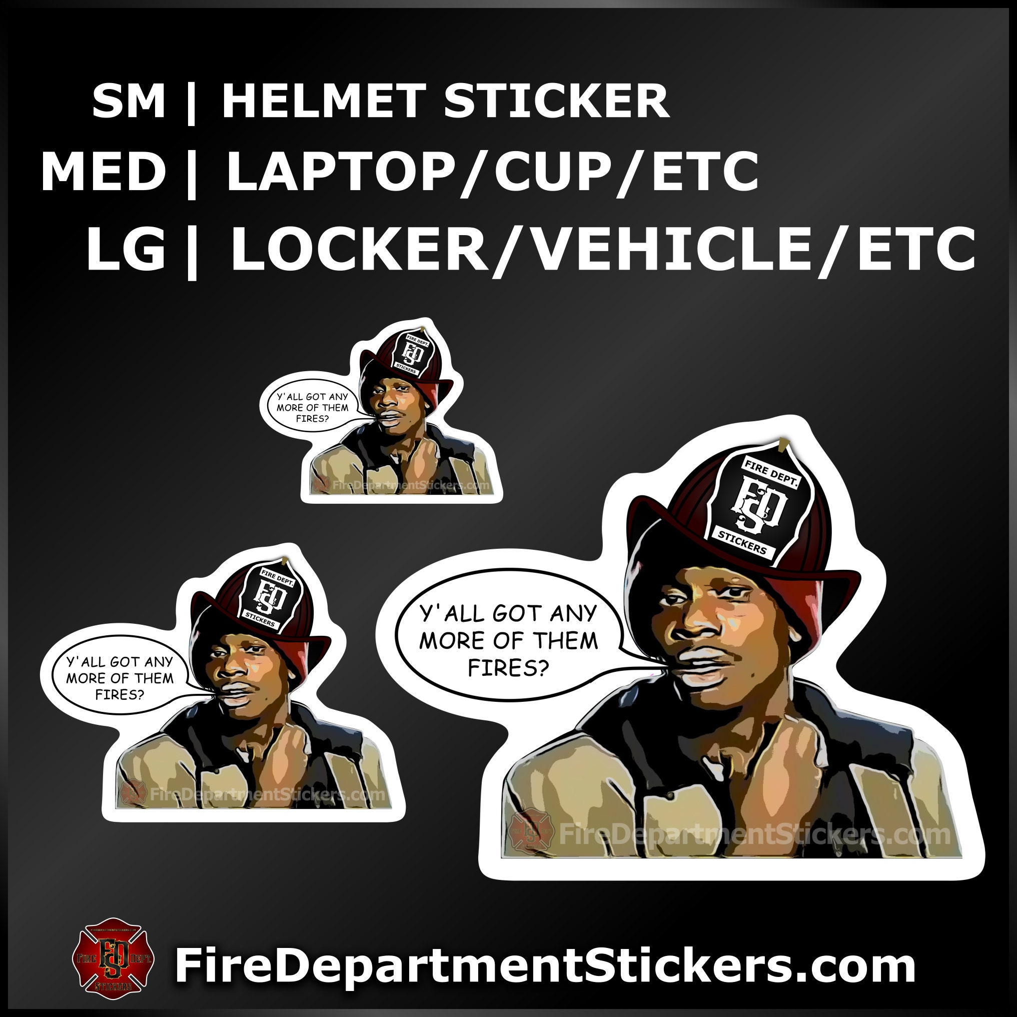 Tyrone B. Firefighter Sticker Got Any More of Them Fires - Etsy