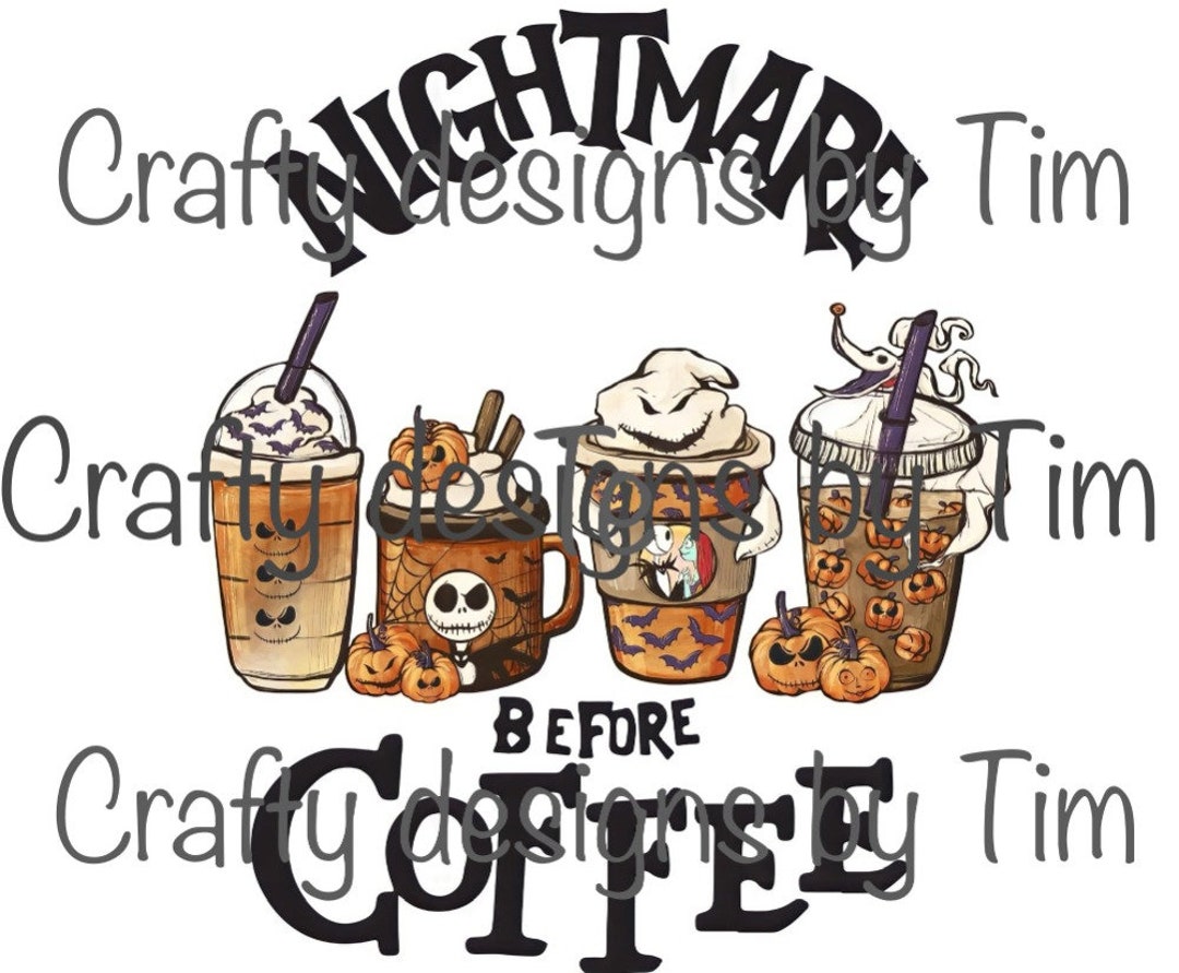 Halloween Nightmare Before Coffee PNG Sublimation Design Digital File ...
