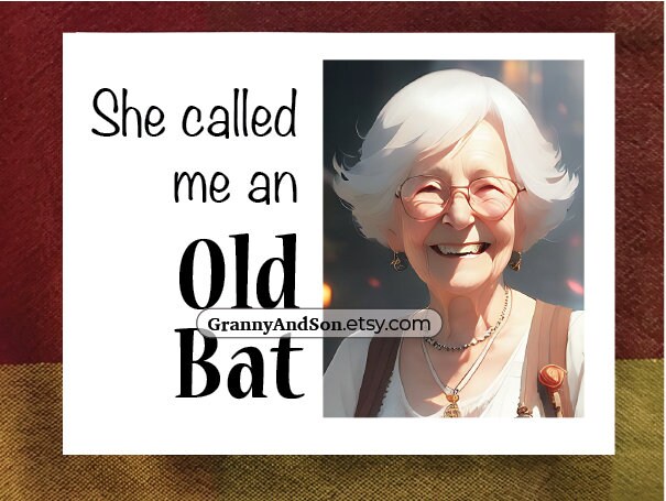 Gratuitous Granny "old Bat" Downloadable Card You Print Yourself! - Etsy