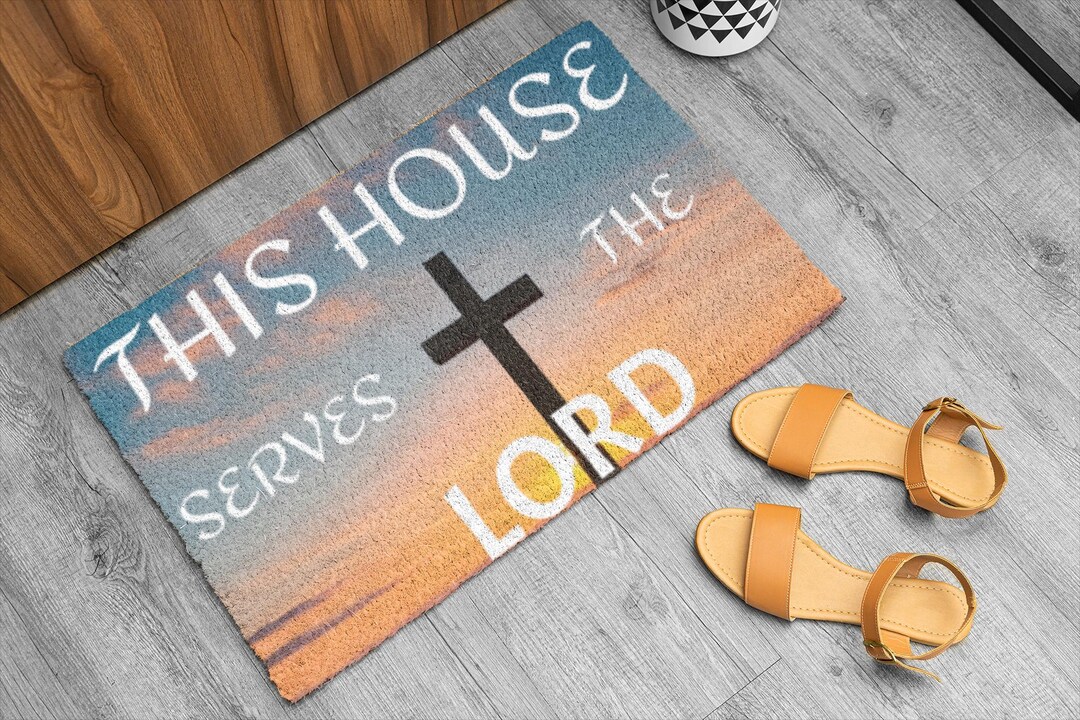 Religious Welcome Mat: 'this House Serves the Lord' - Christian Home ...