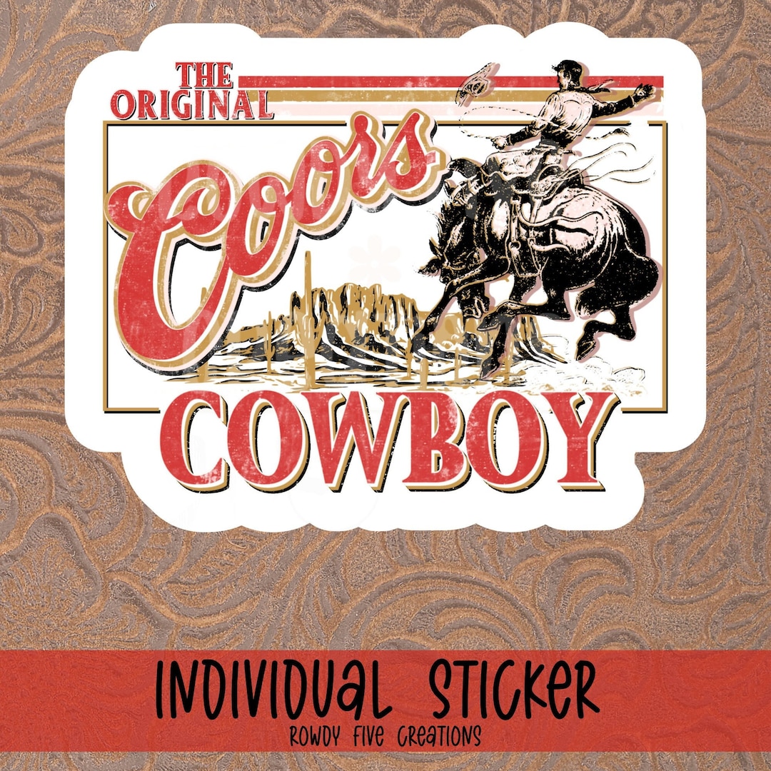 The Original Coors Cowboy Sticker, Rodeo Water Bottle Sticker, Vinyl ...